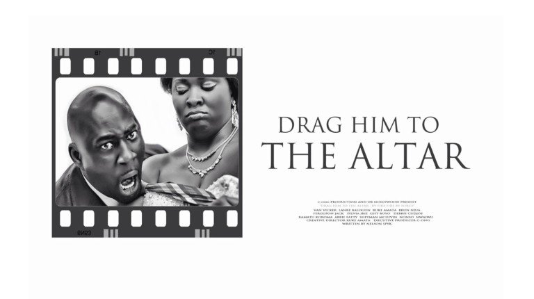 Nollywood Movie Review – Drag Him To The Altar - Cicci Fabloso Marketplace